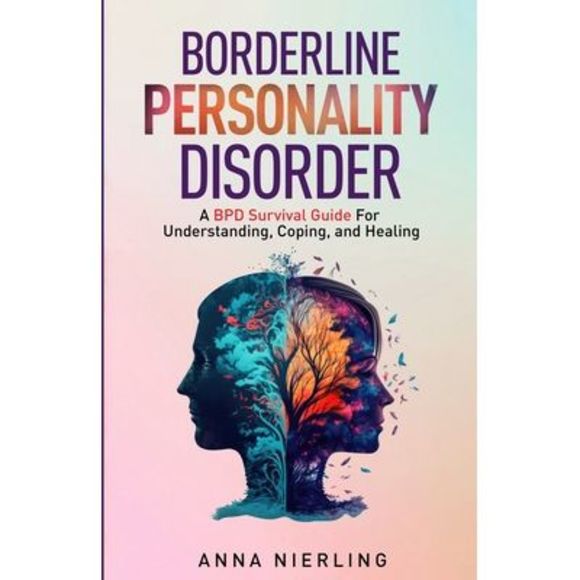 Anna Nierling | Other | Borderline Personality Disorder A Bpd Survival ...